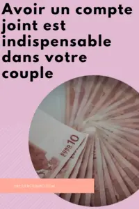 Avoir un compte joint est indispensables dans votre couple