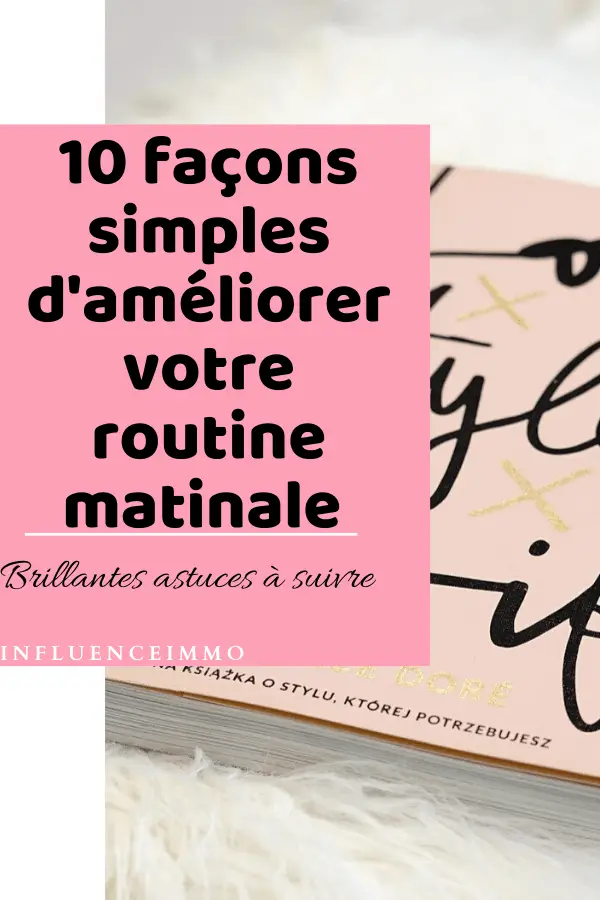 10 façons simples d'améliorer votre routine matinale