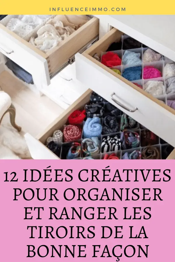 12 idées créatives pour organiser et ranger les tiroirs de la bonne façon