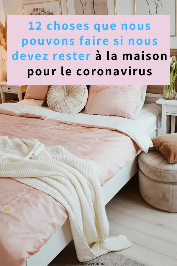 Les 12 choses à faire durant la période de confinement du coronavirus