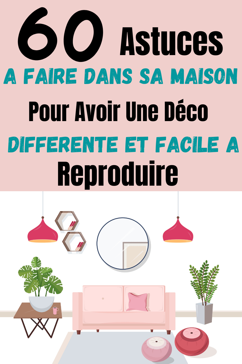 60 Trucs et Astuces DIY Pour Donner de L'élégance A Votre Maison