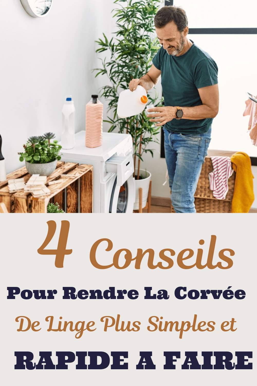 4 Conseils de Lessive Rapides Pour Rendre La Corvée Plus Facile