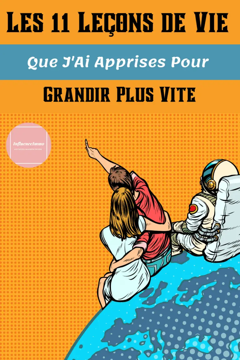 Les 11 Leçons de Vie Que J'Ai Apprises Pour Grandir Plus Vite