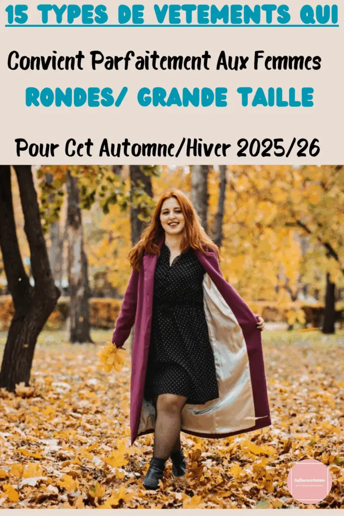 15 Vêtements Tendance pour Femmes Rondes : Automne/Hiver