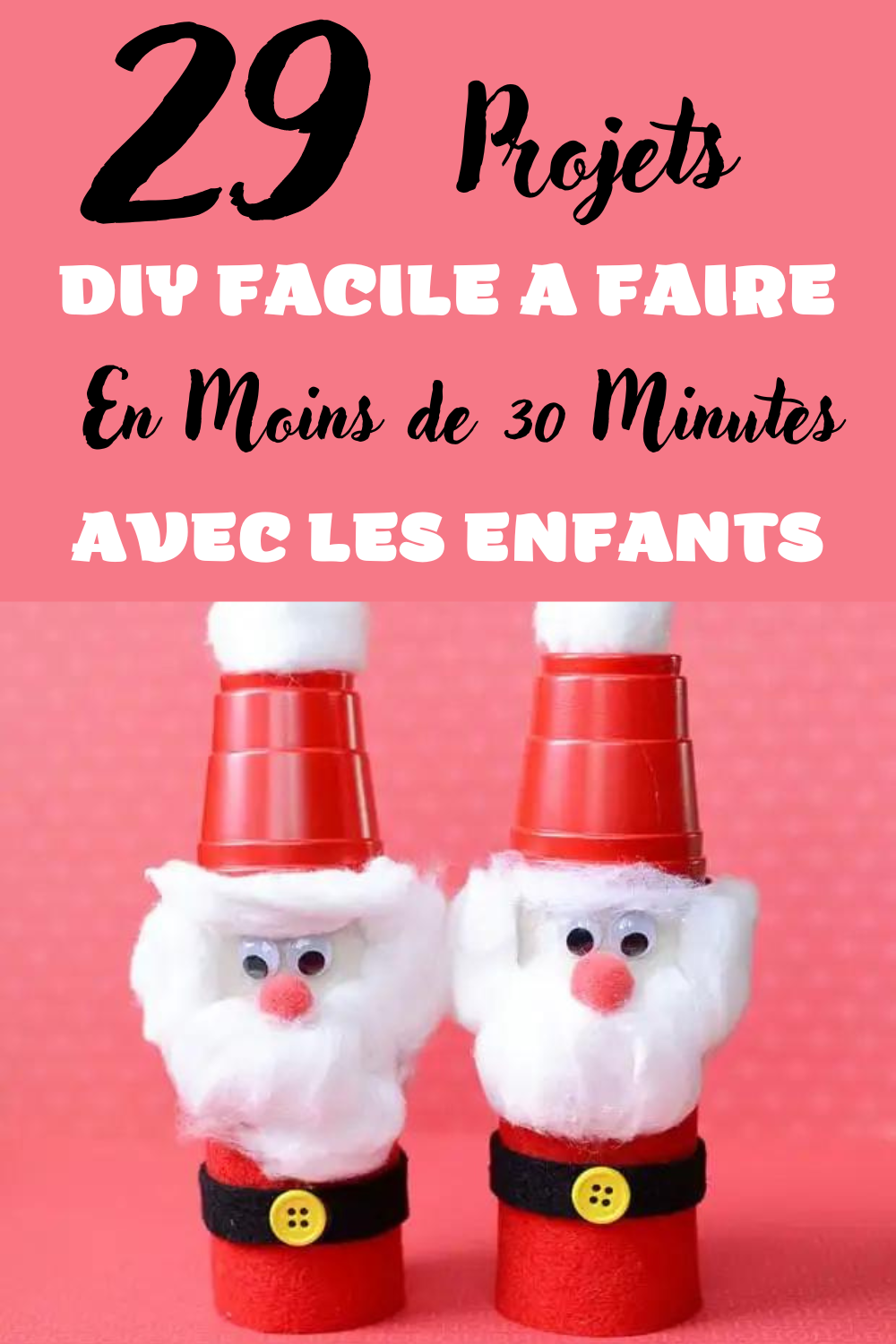 29 Projets de Bricolage DIY Pour Noel A Faire en 30 Mins