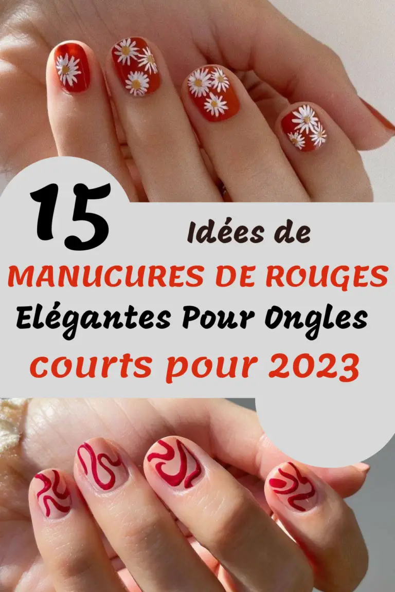 15 Idées de Manucures Rouges Elégantes Pour Ongles Courts Pour 2023