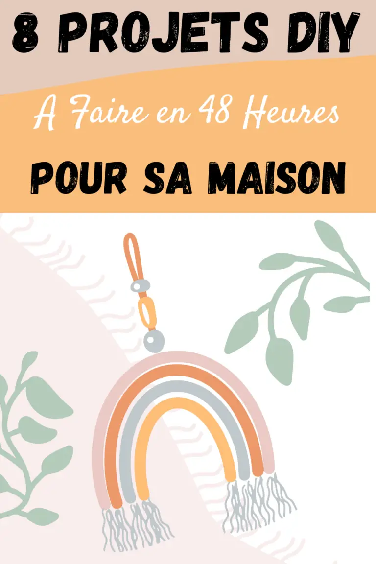 8 PROJETS DIY A FAIRE A LA MAISON EN MOINS DE 48 HEURES