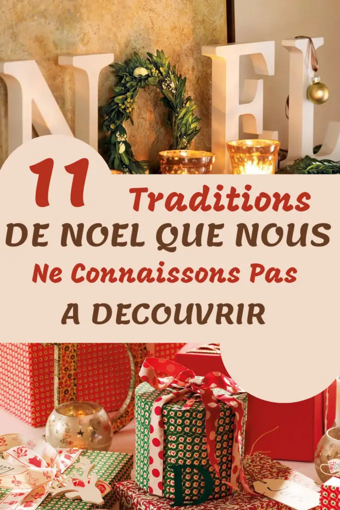 11 Traditions de Noël Que Nous Ne Connaissons Pas
