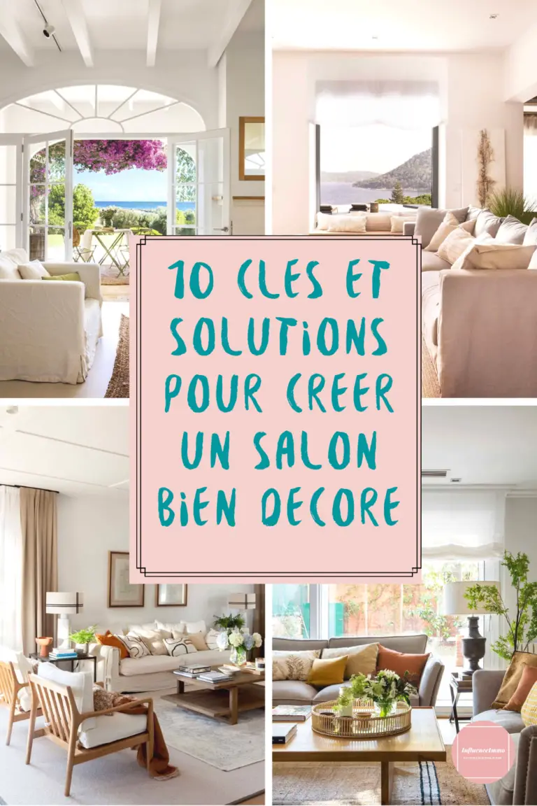 Les 10 Choses A Faire Pour Avoir Un Salon Bien Décoré