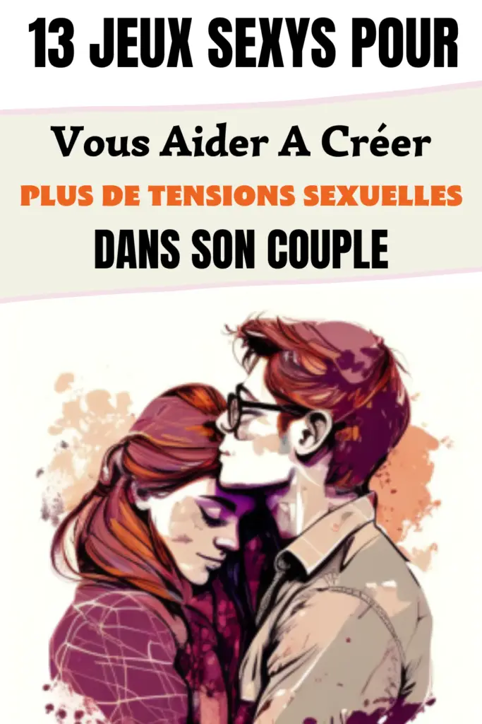 13 Jeux Sexys Pour Couples Pour Explorer Nos Désirs Sexuelles