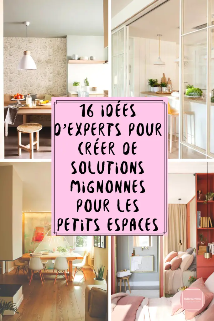 16 Idées D'Experts Pour Aménager Les Très Petits Espaces