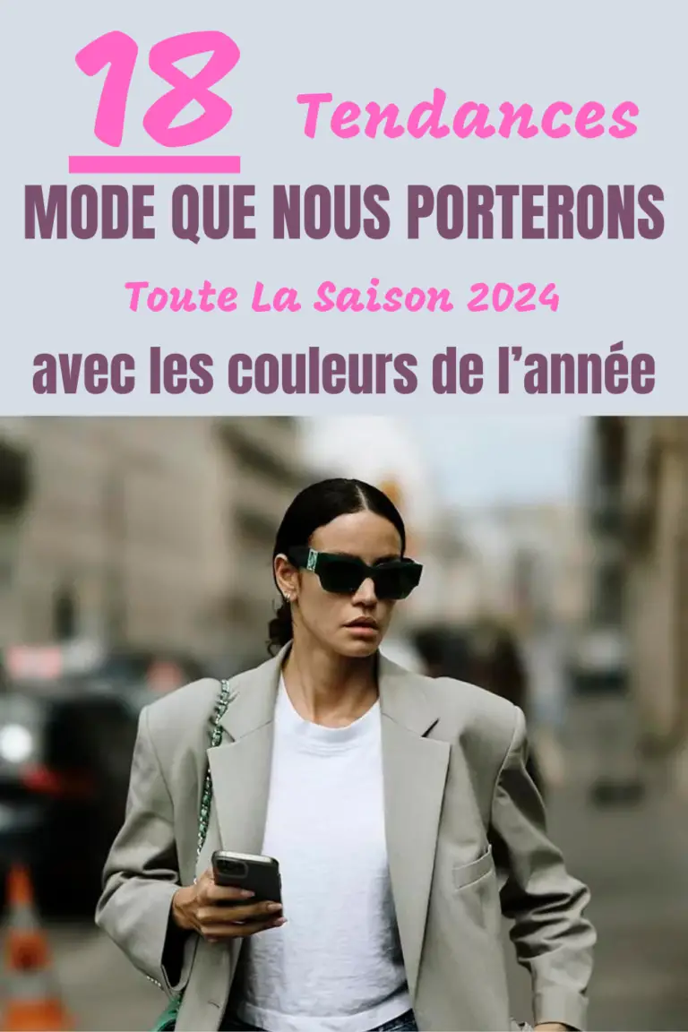 18 Tendances Mode Que Nous Porterons Toute La Saison 2024
