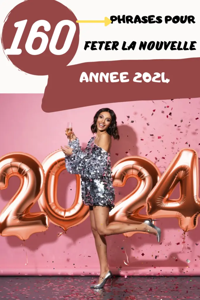 160 Phrases Pour Fêter La Nouvelle Année 2024