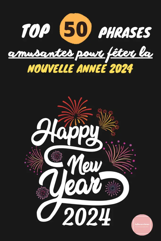 50 Phrases Amusantes Pour Fêter La Nouvelle Année 2024