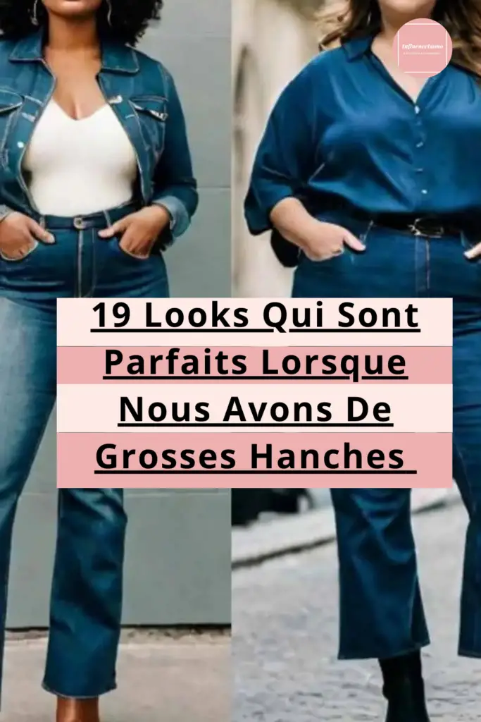 19 Looks Qui Sont Parfaits Lorsque Nous Avons Des Hanches