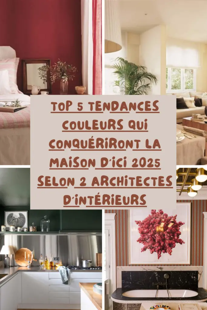 Les 5 Couleurs Tendances Pour Nos Intérieurs en 2025
