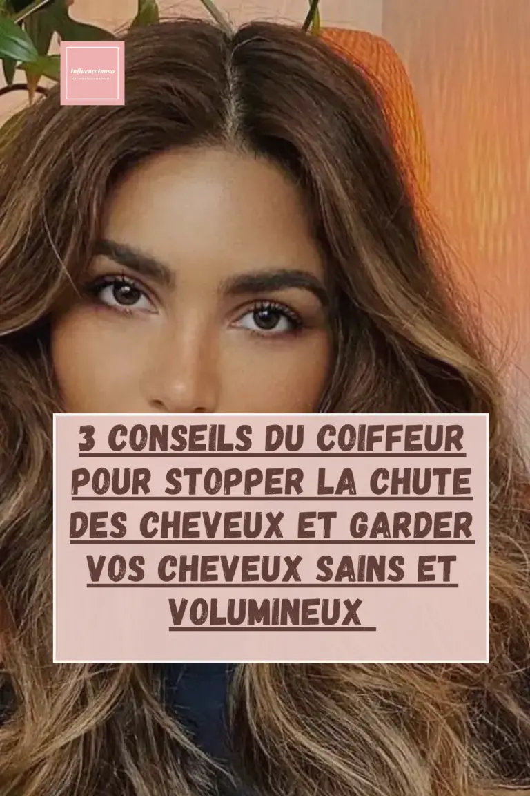 3 Conseils Du Coiffeur Pour Stopper La Chute Des Cheveux