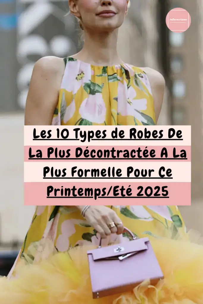 10 Types de Robes Décontractées Pour Printemps/Eté 2025